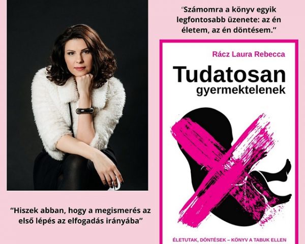 Rácz Laura Rebeccával a tudatos gyermektelenségről: „Az én életem, az ...